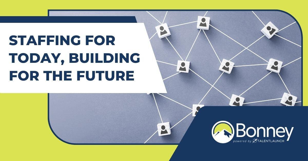 Custom Staffing & Recruiting Solutions | Bonney Staffing