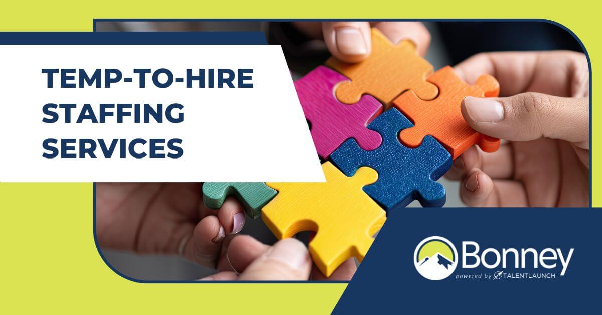 Temp-To-Hire Staffing Services | Hire in Just 7 Days | Bonney